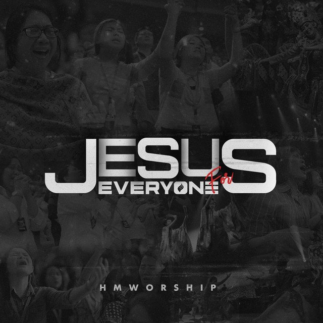 Jesus For Everyone chords & lyrics - HM Worship